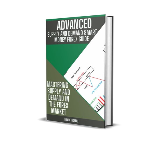 ADVANCE SUPPLY AND DEMAND SMART MONEY FOREX GUIDE (ebook), David Thomas ...
