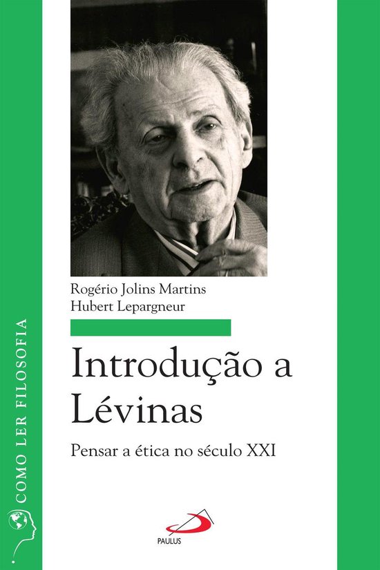 Como ler filosofia - Introdução a Lévinas (ebook), Hubert Lepargneur ...