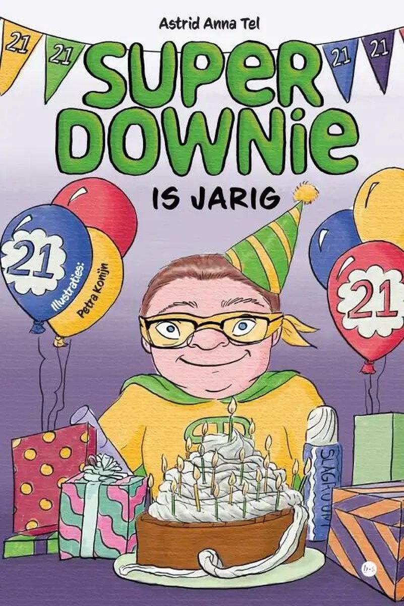 SuperDownie is jarig!, Astrid Anna Tel | 9789464688986 | Boeken | bol.com