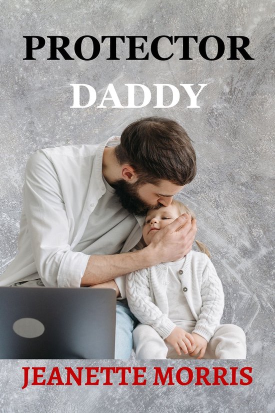 PROTECTOR DADDY (ebook), Jeanette Morris | 1230006722173 | Boeken | bol
