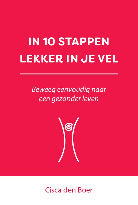 10 stappen - In 10 stappen lekker in je vel (ebook), Cisca den Boer | 9789493222724 |... | bol