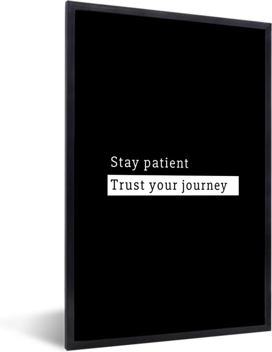 Fotolijst incl. Poster - Spreuken - Quotes - Stay patient trust your ...