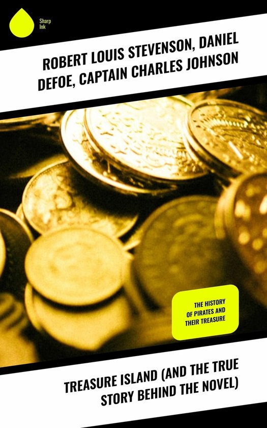 Treasure Island (And the True Story Behind the Novel) (ebook), Daniël ...