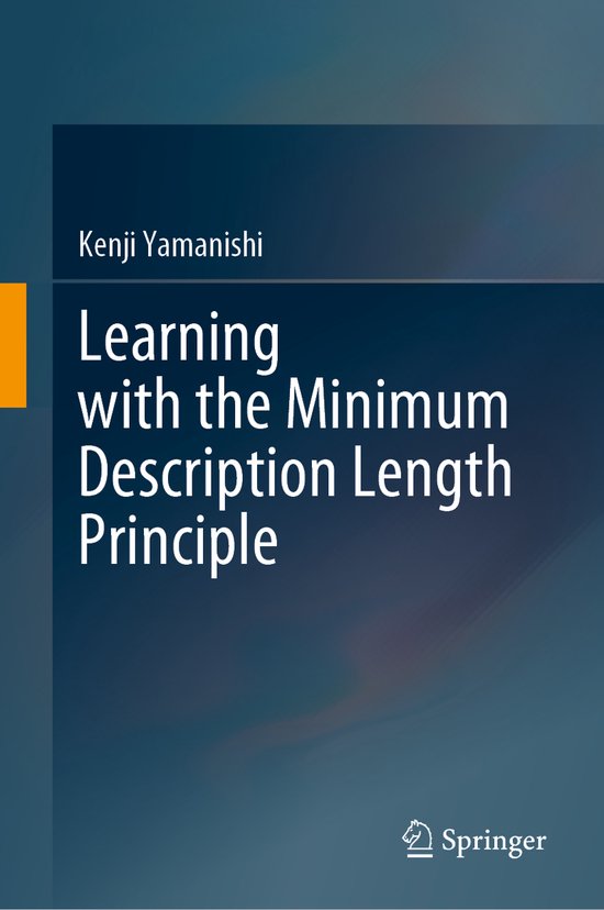 Learning with the Minimum Description Length Principle | 9789819917891 | Kenji... | bol