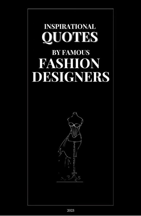 Inspirational Quotes By Famous Fashion Designers (ebook), Paulina ...