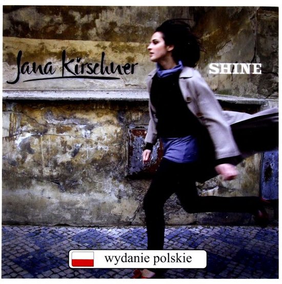Jana Kirschner: Shine (Polska Cena!!) [CD], Jana Kirschner | Muziek | bol