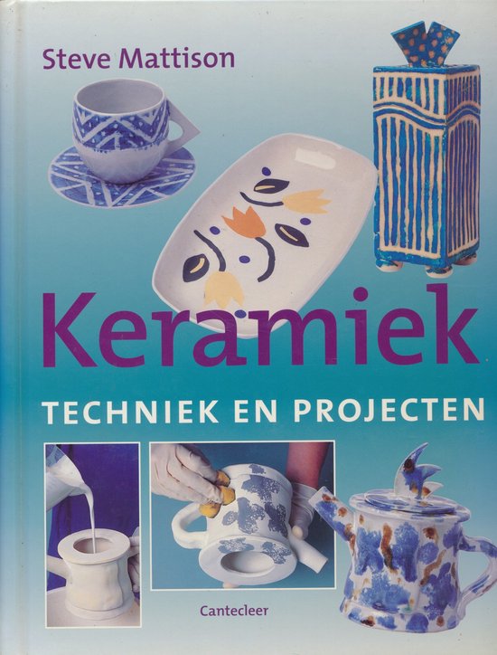 Keramiek, Steve Mattison | 9789021328614 | Boeken | bol