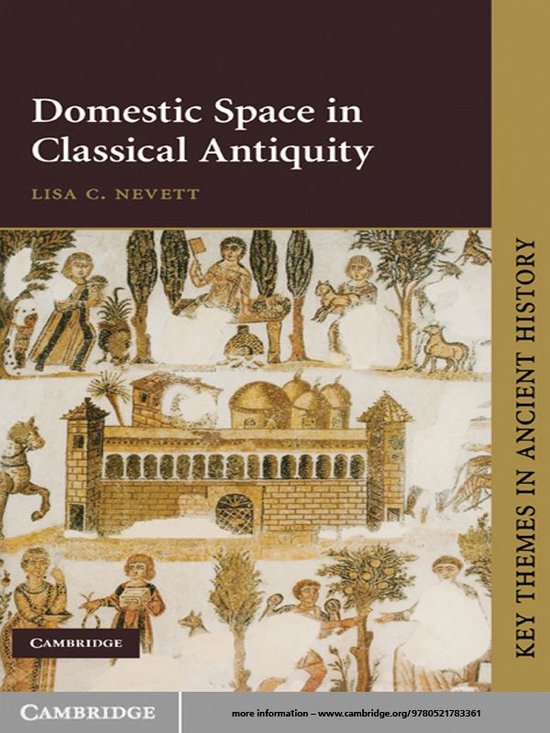 Key Themes in Ancient History - Domestic Space in Classical Antiquity ...