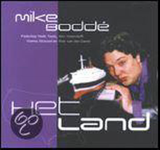 Mike Bodde - Het Land, Mike Bodde | CD (album) | Muziek | bol.com