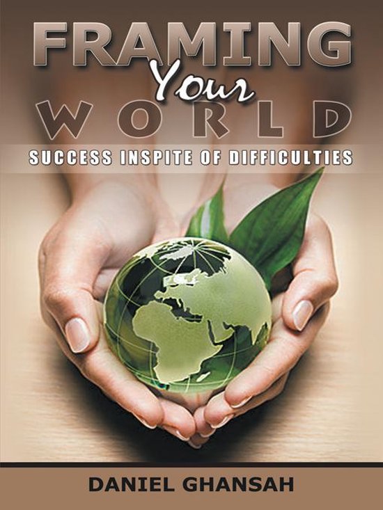 Framing Your World (ebook), Daniel Ghansah | 9781477214923 | Boeken ...
