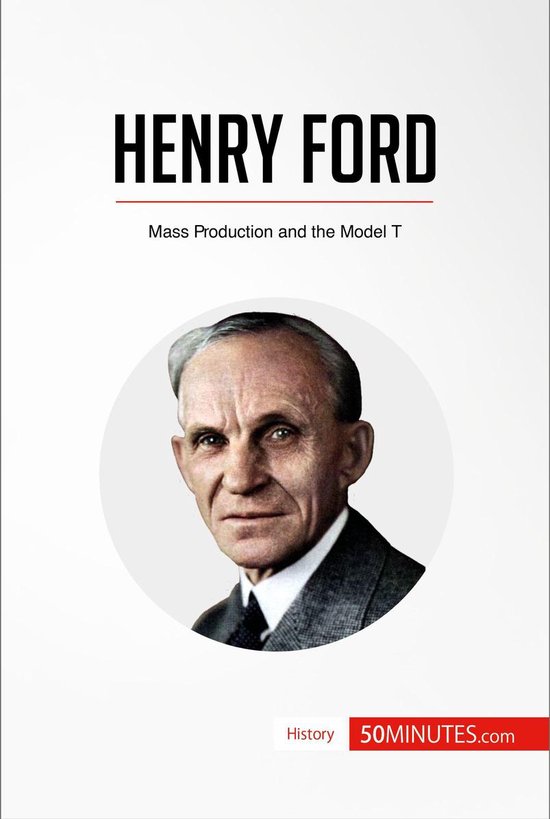 History - Henry Ford (ebook), 50Minutes | 9782806293909 | Boeken | bol.com
