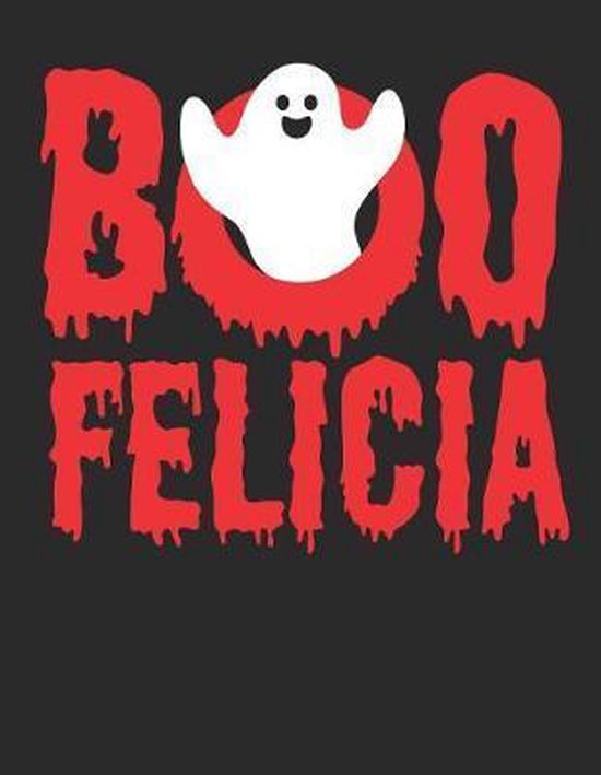 Boo Felicia!, Tbo Publications | 9781091293441 | Boeken | bol.com