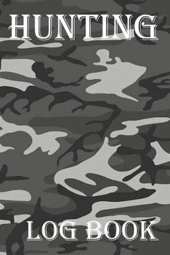 Hunting Log Book, Creative Hutning Journals | 9781077217256 | Boeken ...