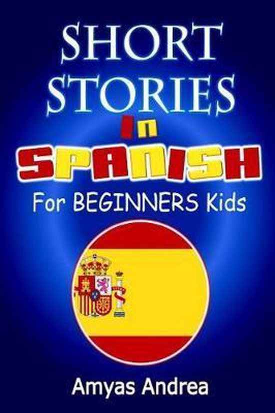 Spanish English Parallel Text- SHORT STORIES IN SPANISH For BEGINNERS ...