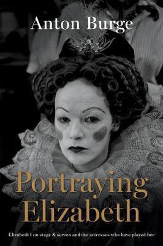 Portraying Elizabeth, Anton Burge | 9781789018615 | Boeken | bol.com