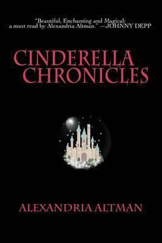 Cinderella Chronicles Alexandria Altman 9780984602995 Boeken Bol