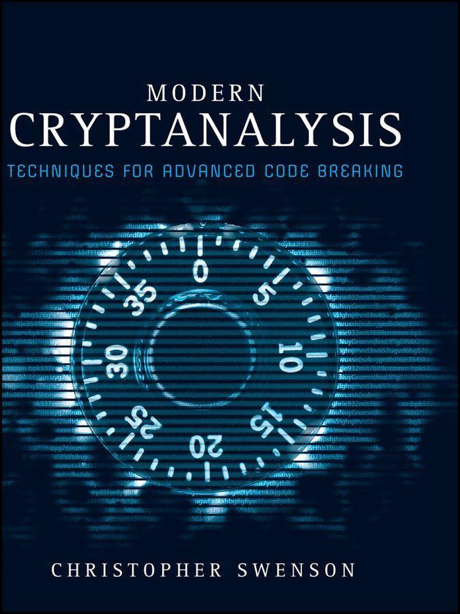 Modern Cryptanalysis (ebook), Christopher Swenson | 9781118428627 | Boeken | bol