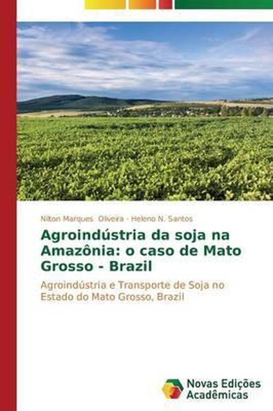 Agroindústria da soja na Amazônia | 9783639611670 | Oliveira Nilton ...