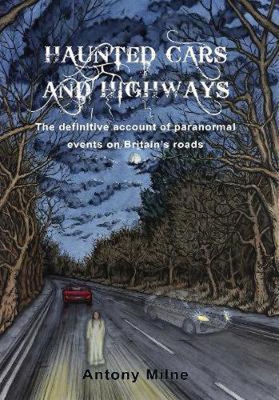 Haunted Cars and Highways, Antony Milne | 9781857568943 | Boeken | bol.com