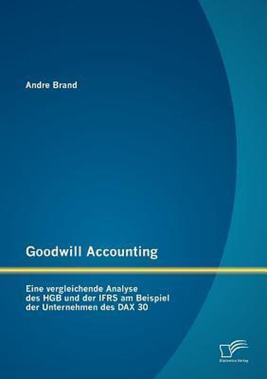 Goodwill Accounting | 9783842871632 | Andre Brand | Boeken | bol