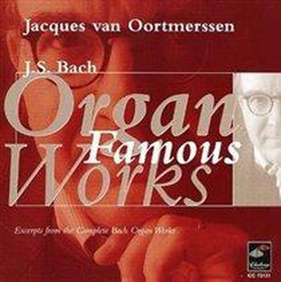 Famous Organ Works, Johann Sebastian Bach | CD (album) | Muziek | bol.com