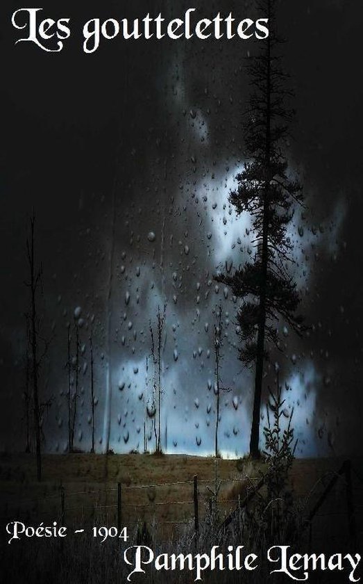 Oeuvres de Pamphile Lemay - Les gouttelettes (ebook), Pamphile Lemay ...