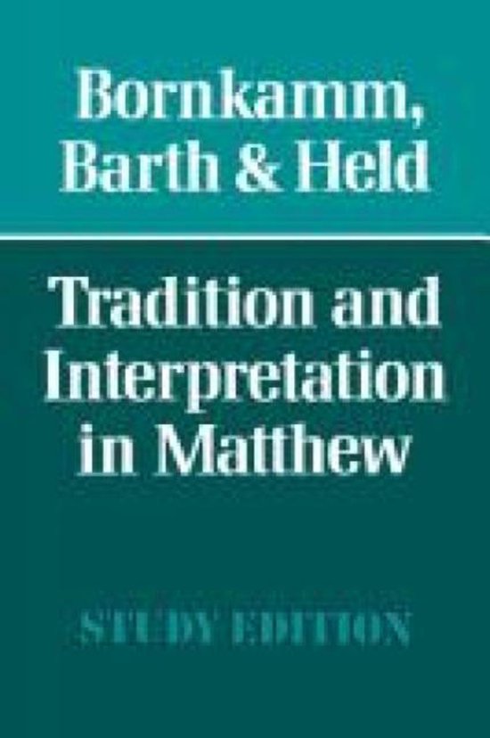 Tradition and Interpretation in Matthew | 9780334016755 | Guenther ...