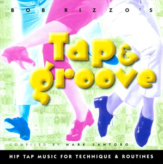 Tap & Groove, Bob Rizzo | CD (album) | Muziek | bol.com
