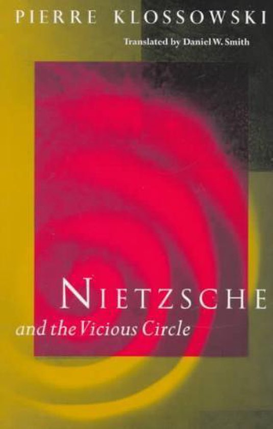 Nietzsche and the Vicious Circle, Pierre Klossowski | 9780226443874 ...