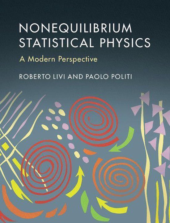 Nonequilibrium Statistical Physics (ebook), Roberto Livi | 9781108363525 | Boeken | bol.com