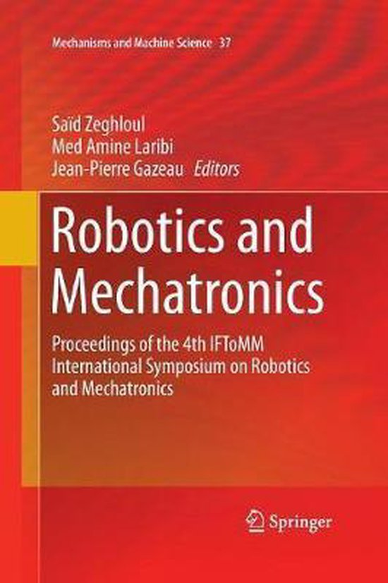 Mechanisms and Machine Science- Robotics and Mechatronics | 9783319367057 | Boeken | bol