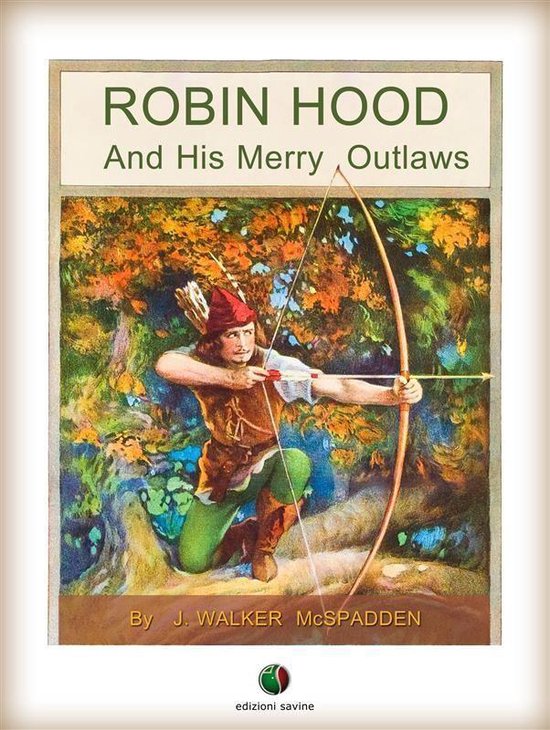 ROBIN HOOD And His Merry Outlaws (ebook), J. Walker Mcspadden ...