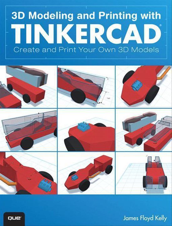3D Modeling and Printing with Tinkercad: Create and Print Your Own 3D ...