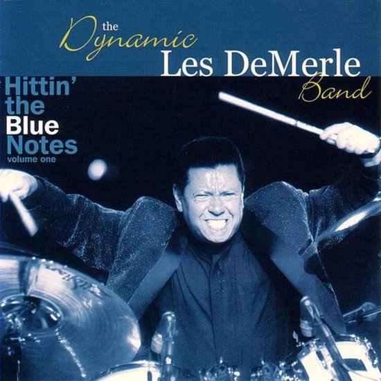 Hittin' The Blue Notes, Vol. 1, The Dynamic Les Demerle Band | CD ...