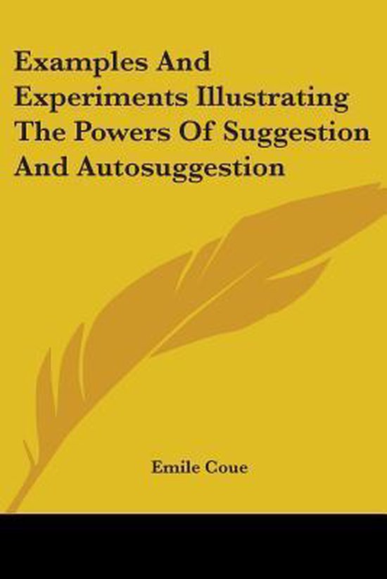 Examples and Experiments Illustrating the Powers of Suggestion and ...