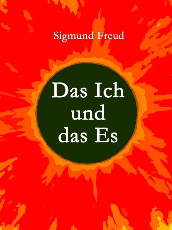 Das Ich und das Es (ebook), Sigmund Freud | 9783748149156 | Boeken ...