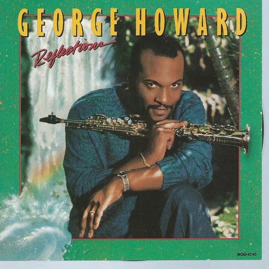 Reflections, George Howard | CD (album) | Muziek | bol.com