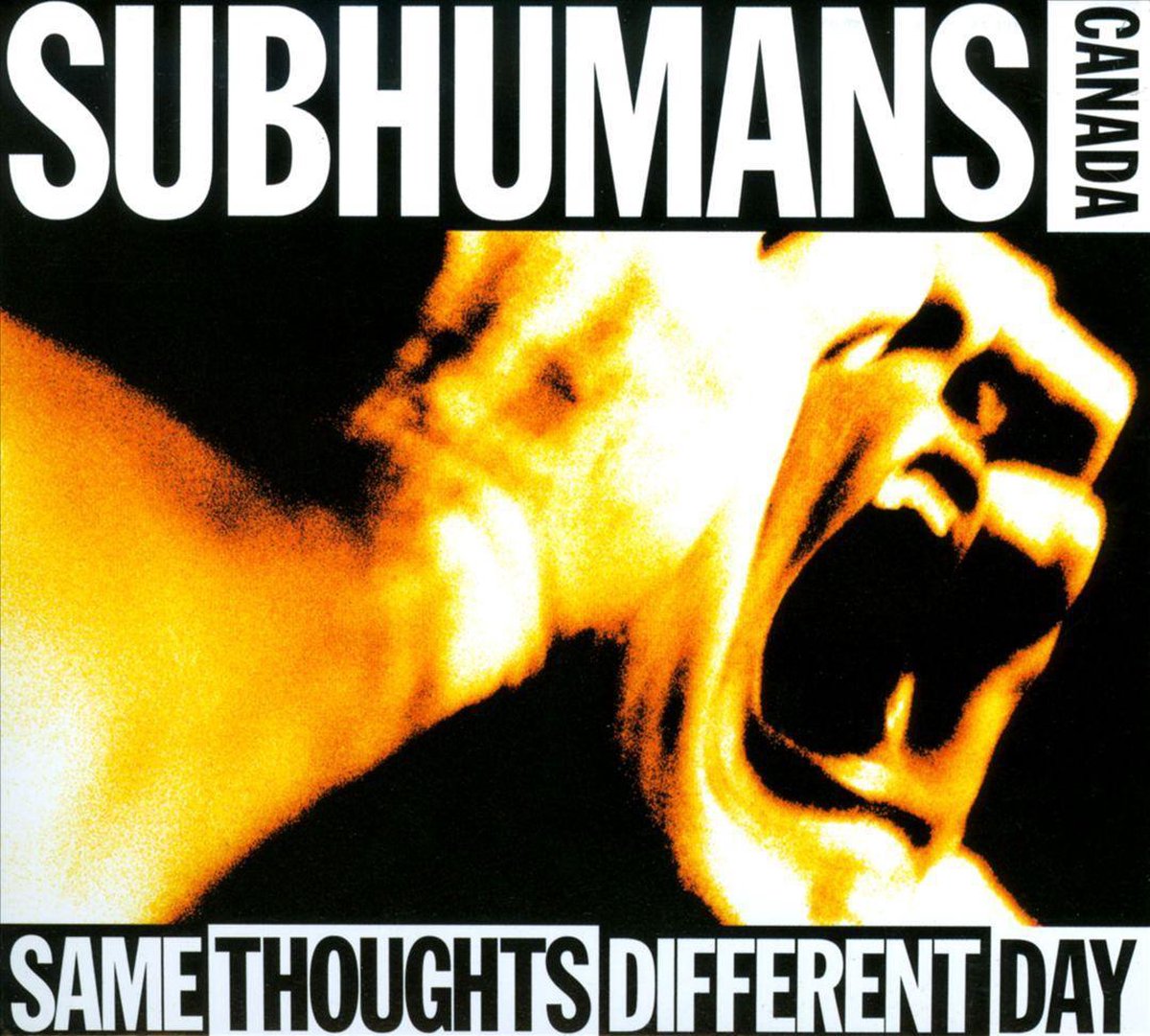 Subhumans (Can) - Same Thoughts Different Day (CD), Subhumans (Can ...