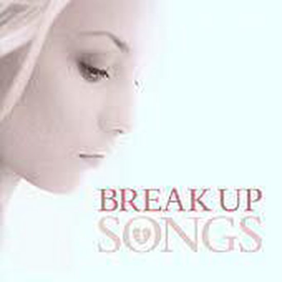 Break Up Songs, various artists | CD (album) | Muziek | bol