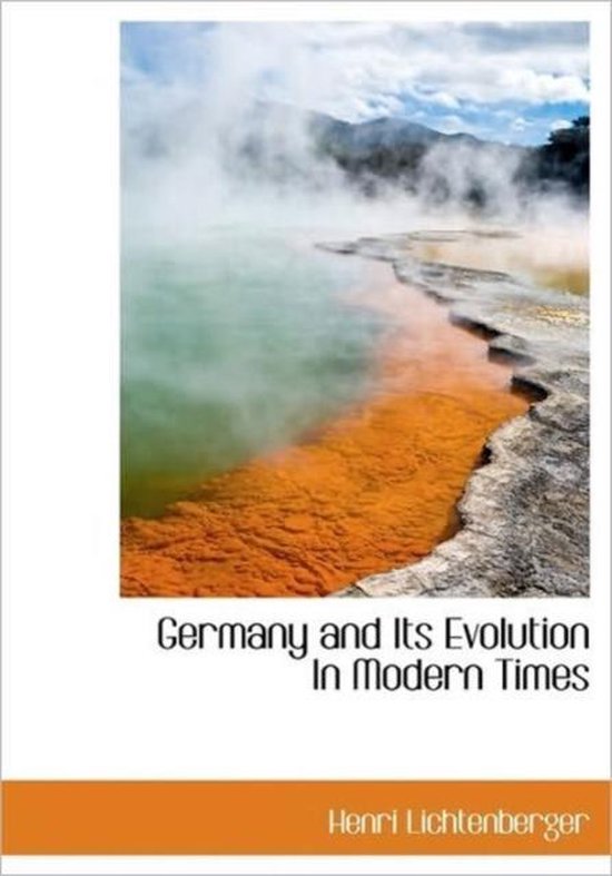 Germany and Its Evolution in Modern Times | 9781117406725 | Henri ...