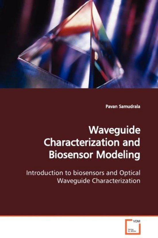 Waveguide Characterization and Biosensor Modeling | 9783639122701 | Pavan Samudrala |... | bol.com
