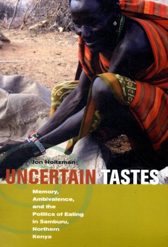 Uncertain Tastes | 9780520257375 | Jon Holtzman | Boeken | bol.com