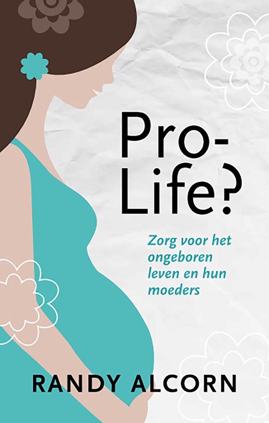 Pro-life? (ebook), Randy Alcorn | 9789491935121 | Boeken | bol.com