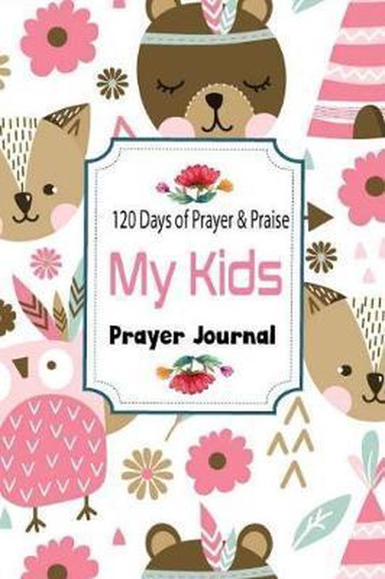 My Kids Prayer Journal 120 Days of Prayer & Praise, Sara Blank Book ...