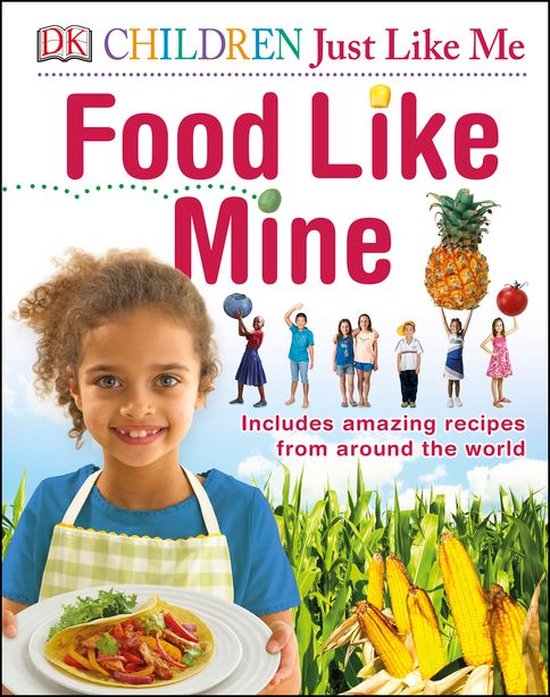 DK Children Just Like Me - Food Like Mine (ebook), Dk | 9780241319116 ...