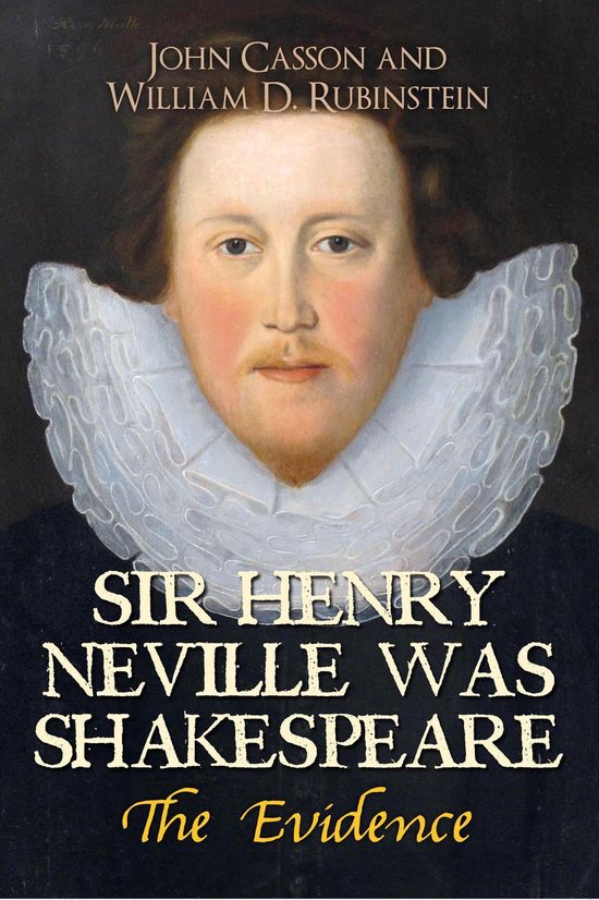 Sir Henry Neville Was Shakespeare (ebook), Professor William D. Rubinstein |... | bol.com