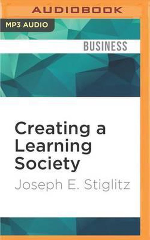 Creating a Learning Society, Joseph E. Stiglitz | 9781531888770 ...