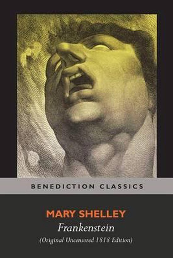 Frankenstein; Or, the Modern Prometheus (Original Uncensored 1818 Edition), Mary... | bol