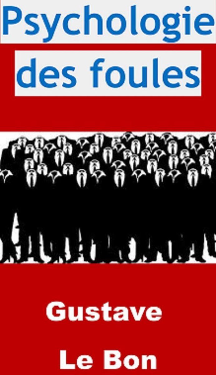 Psychologie des foules (ebook), Gustave Le Bon | 1230001652925 | Boeken | bol