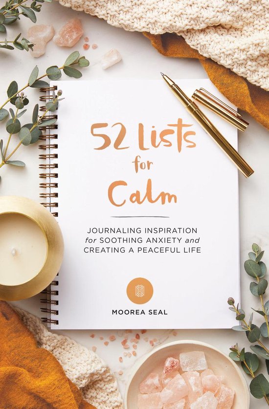 52 Lists for Calm: Journaling Inspiration for Soothing Anxiety and ...